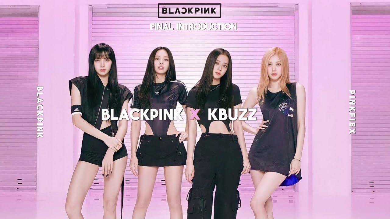 KBUZZ Channnal Introduction Video || (Feat @BLACKPINK ) || Introduction ...