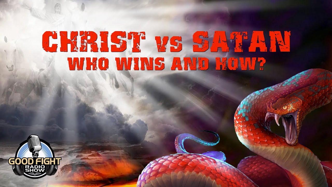 Christ vs Satan: Who Wins and How? - YouTube