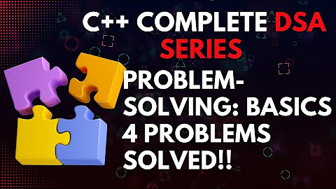 Problem-Solving C++ DSA Series From Basic To Advanced - YouTube