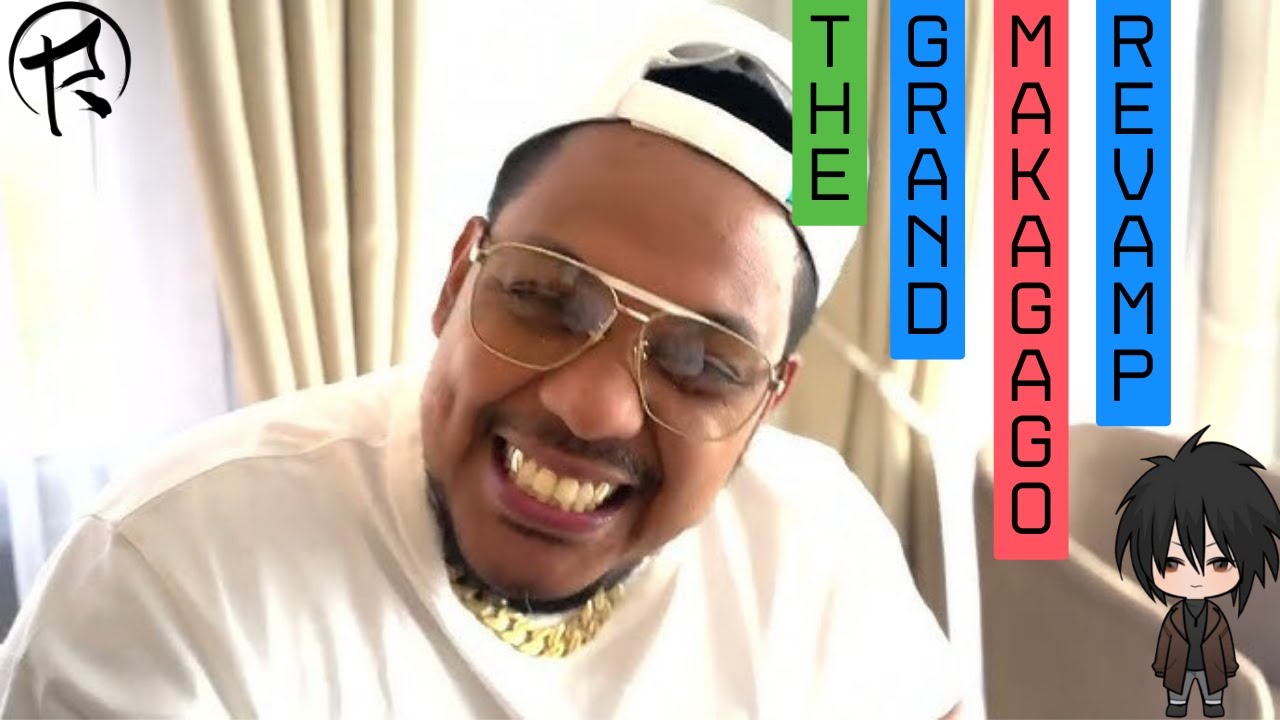 THE GRAND MAKAGAGO REVAMP! || THE BIGGEST COMEBACK IN YOUTUBE ...