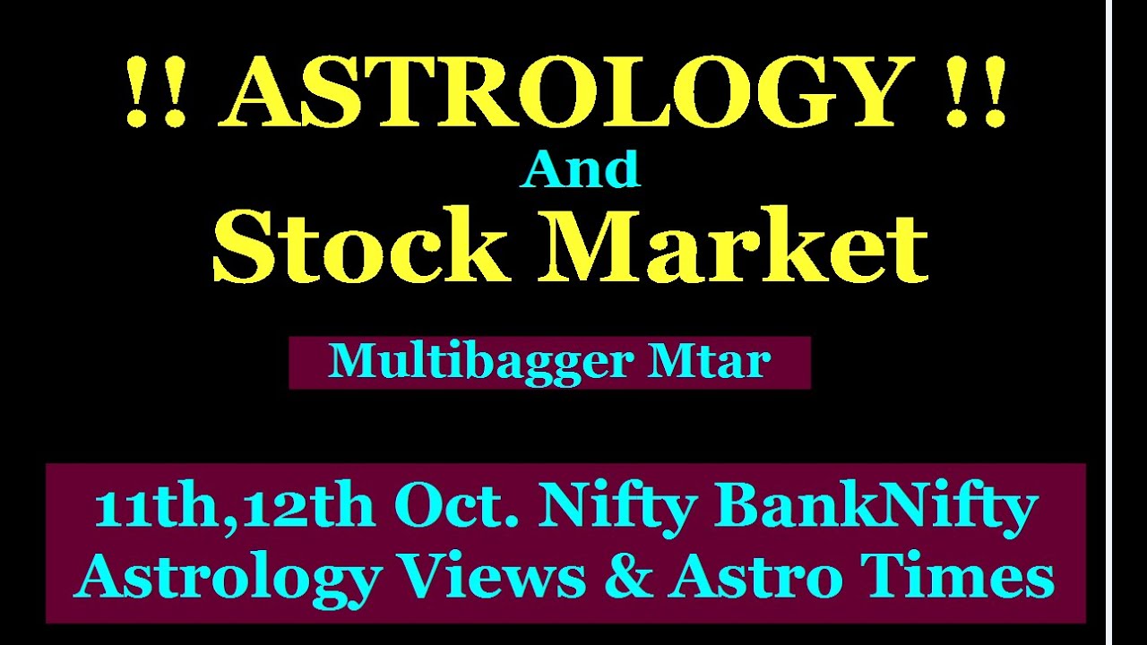 Financial Astrology 11th 12th Oct Nifty Banknifty Astrology Views