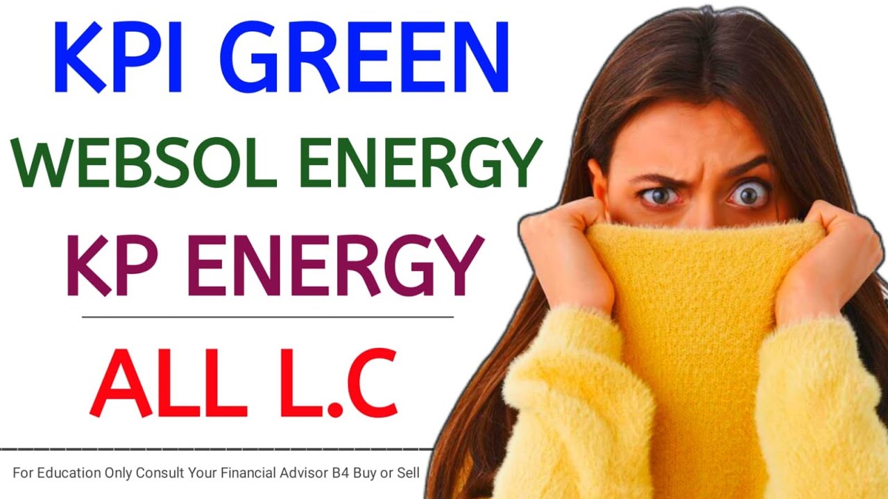 KPI GREEN-WEBSOL-KP ENERGY ALL LC #kpigreenlatestnews #kpenergyshare # ...