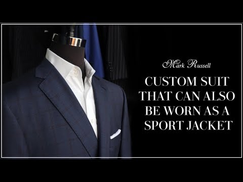 Custom Suit That Can Also Be Worn As A Sport Jacket | Mark Russell ...