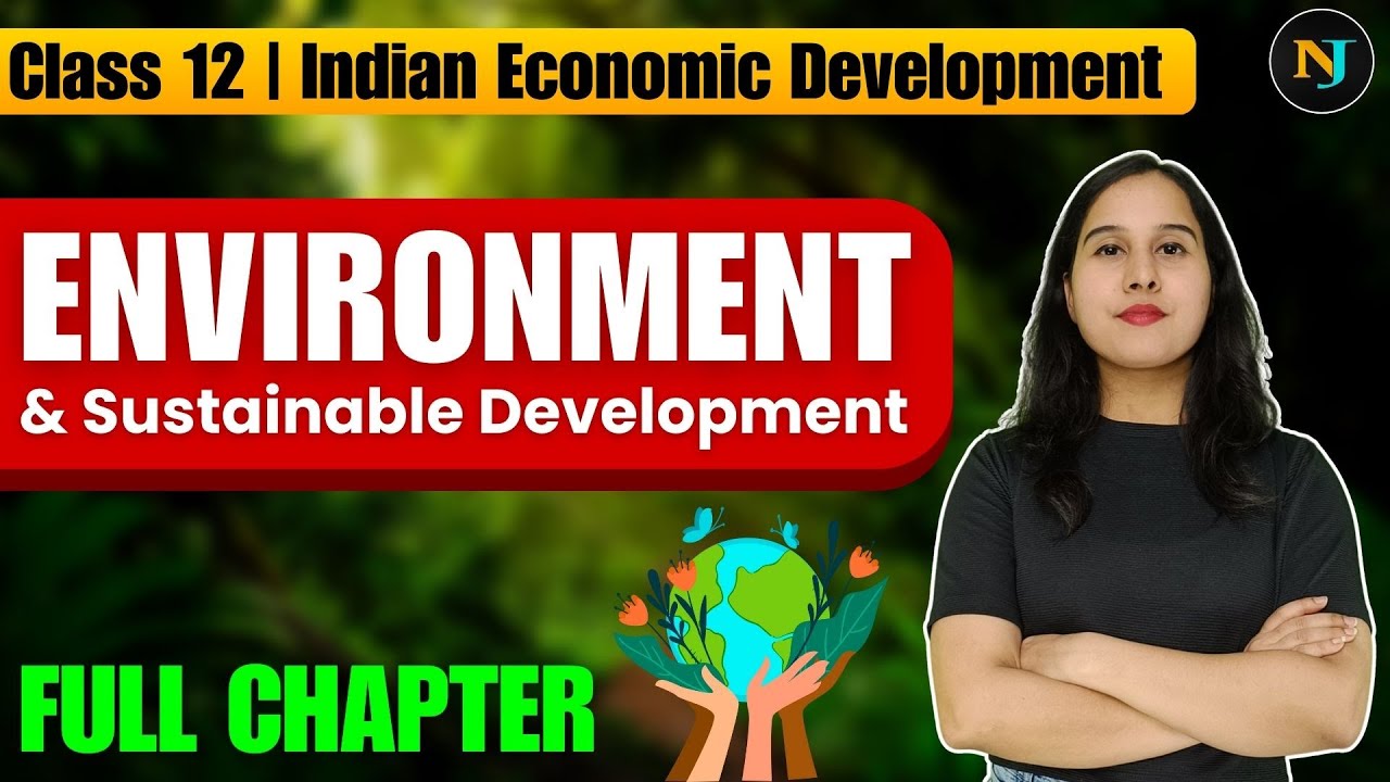 Environment & Sustainable Development | One Shot | Class 12 | Indian ...