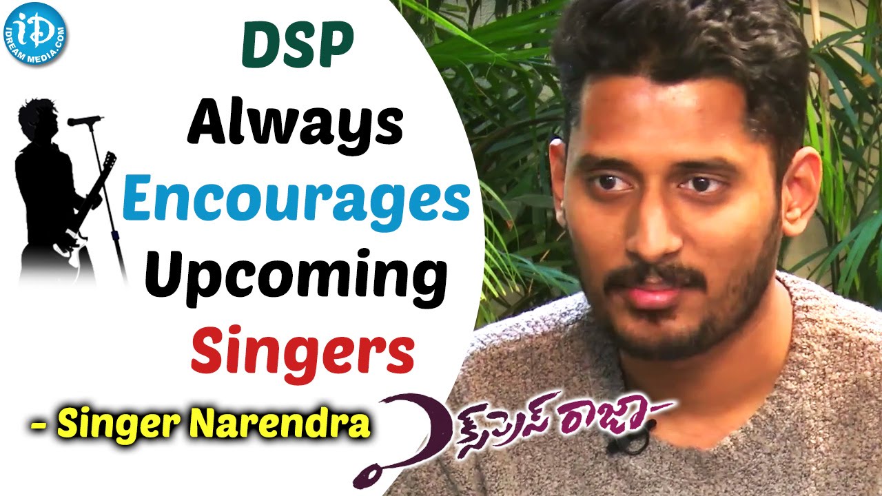 DSP Always Encourages Upcoming Singers - Singer Narendra || Talking ...