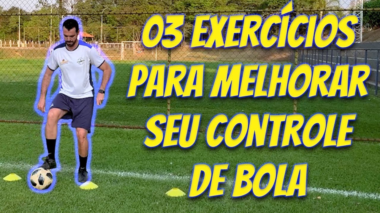 TrÊs ExercÍcios Para Melhorar Seu Controle De Bola Youtube