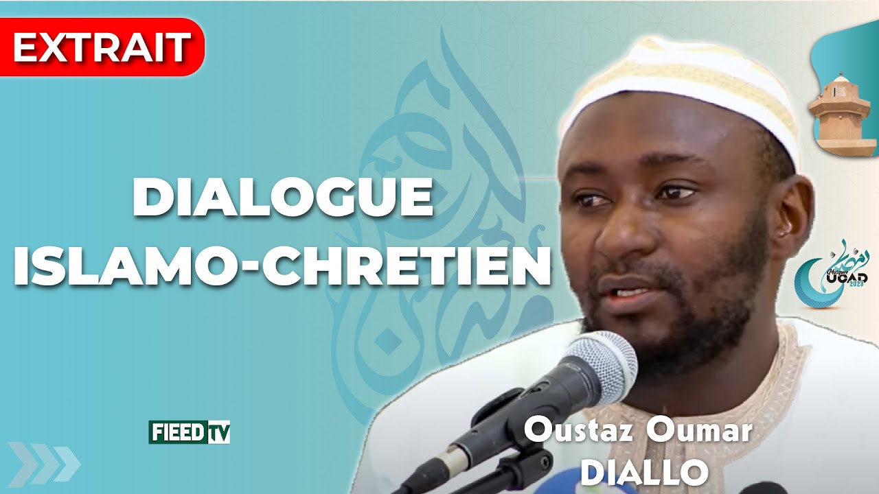 Oustaz Oumar DIALLO : Dialogue islamo-chrétien ? - YouTube