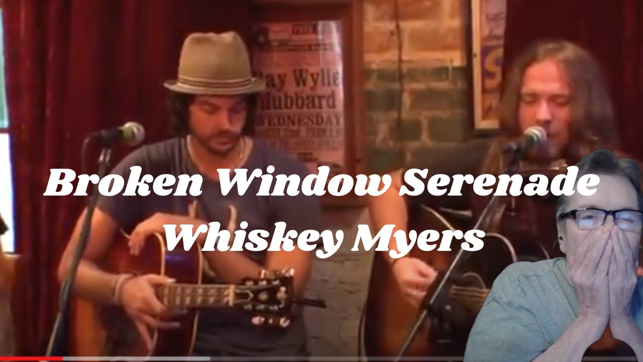 Broken Window Serenade/Whiskey Myers - YouTube