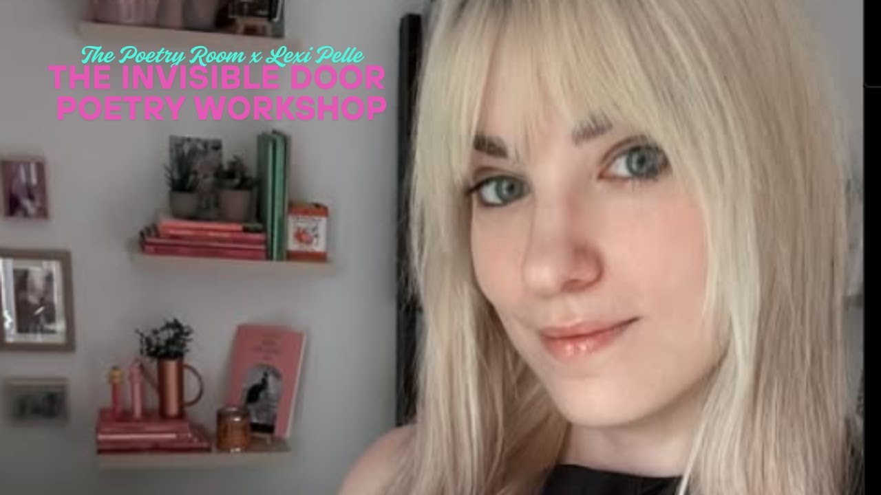 The Invisible Door Workshop with Lexi Pelle | Poetry Workshop - YouTube
