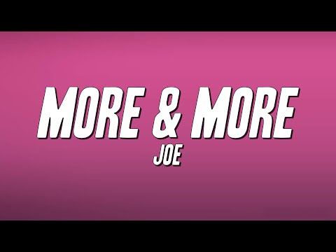 Joe - More & More (Lyrics)