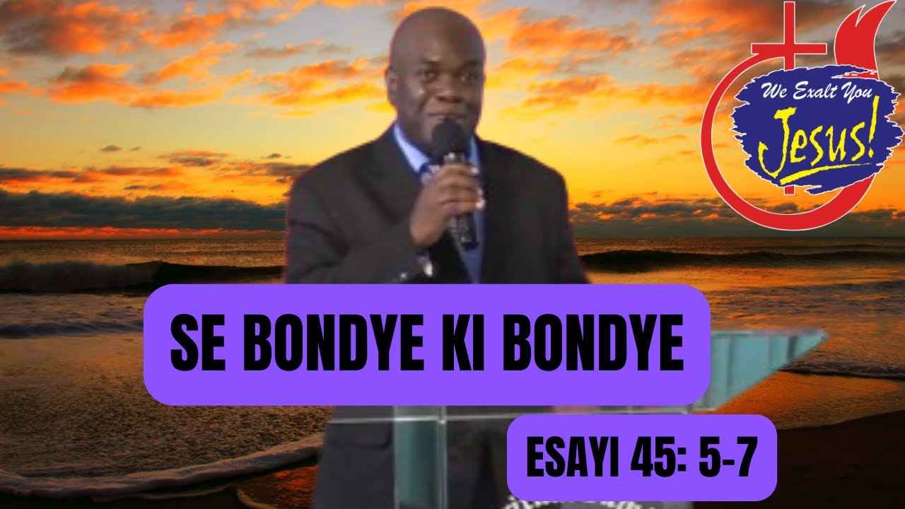 SE BONDYE KI BONDYE | 11/19/2023 | Bishop Pastor Serge Rejouis - YouTube