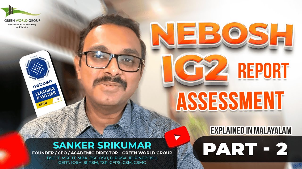 NEBOSH IG2 Report Assessment - Part 2 | Explained in Malayalam | Green ...