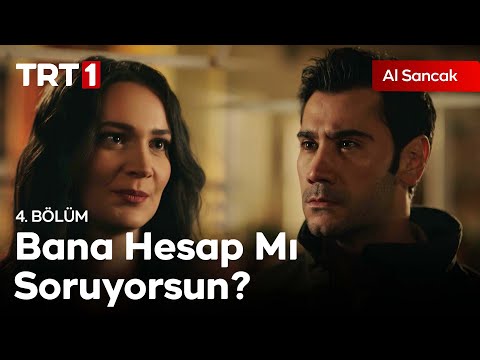 “Bana Hâlâ Güvenmiyorsun Değil Mi?” - Al Sancak 4. Bölüm