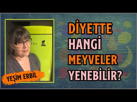 Diyet Yaparken Hangi Meyveler Yenebilir? | Günlük Fruktoz Miktarı 15 Gram