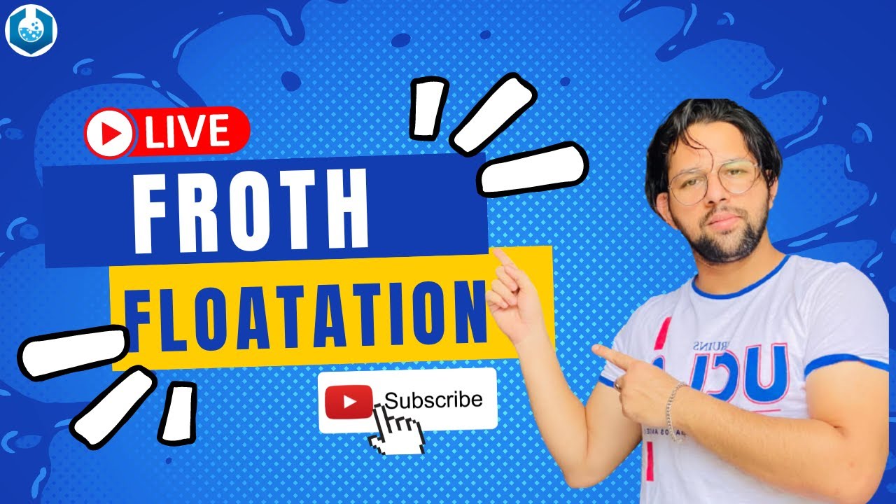 FROTH FLOATATION | METALLURGY | BY ALOK SIR - YouTube