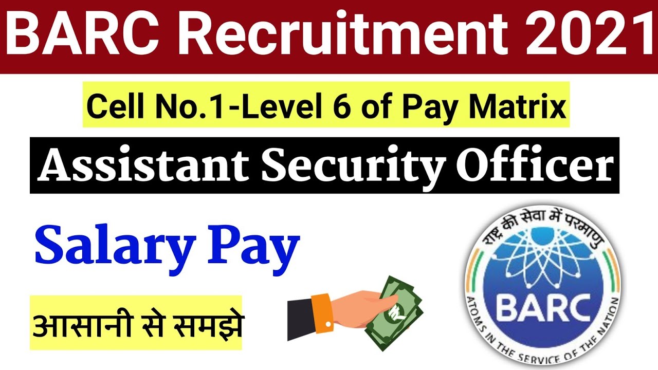 Barc Assistant Security Officer Salary 2021 Barc Security Officer barc-assistant-security-officer-salary-2021-barc-security-officer