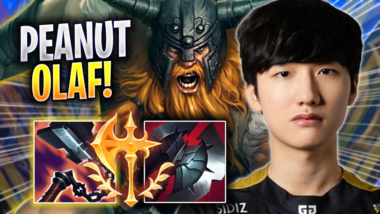 Peanut Is So Crazy With Olaf Gen Peanut Plays Olaf Jungle Vs Maokai