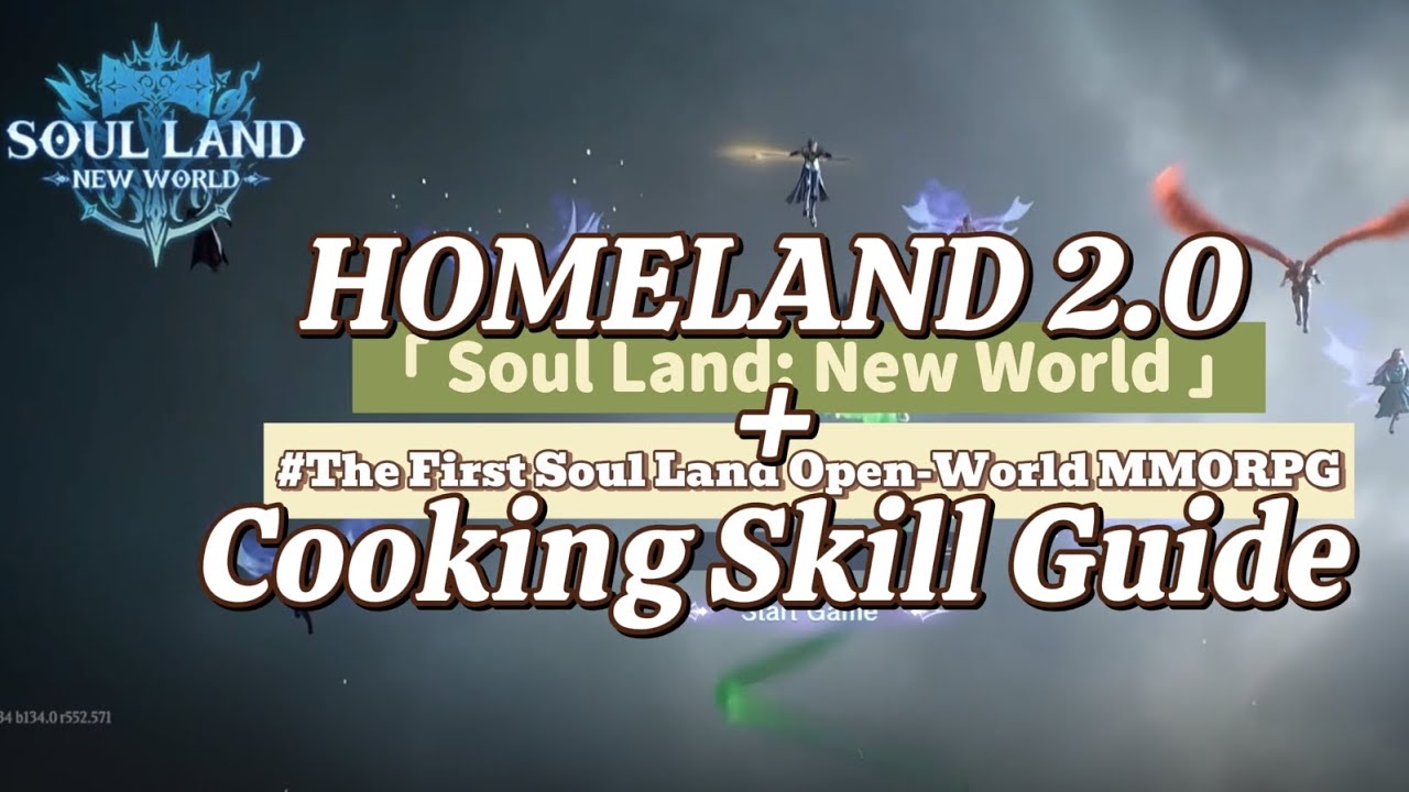 Soul Land: New World - Homeland 2.0 & Cooking Skill Guide and Tips ...