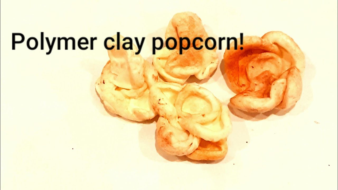Polymer clay popcorn! - YouTube