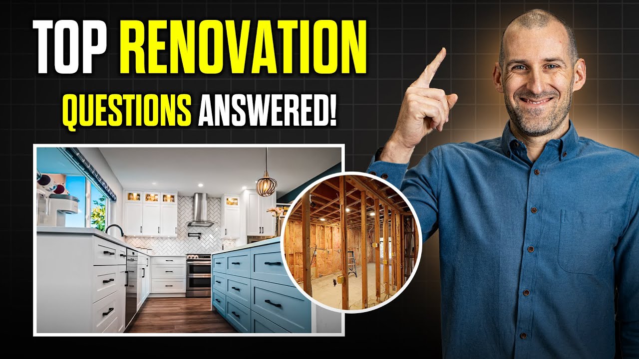 Answering the 7 Most Common Home Renovation Questions - YouTube