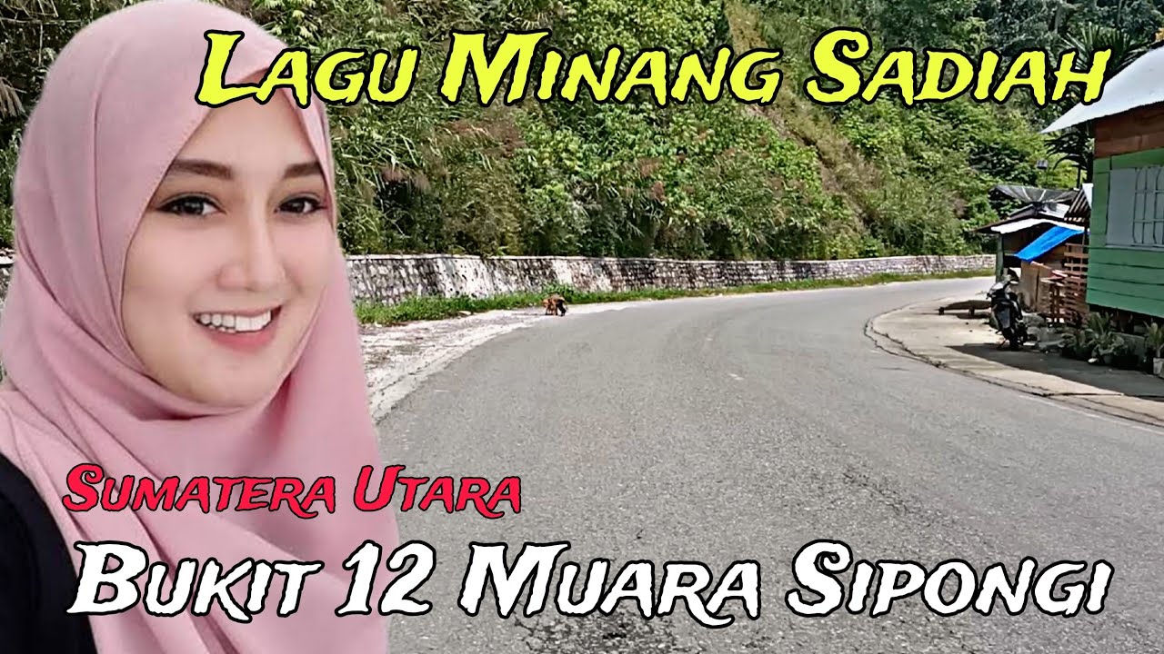 Lagu Minang‼️Perjalanan Di Bukit 12, Muara Sipongi, Provinsi Sumatera ...