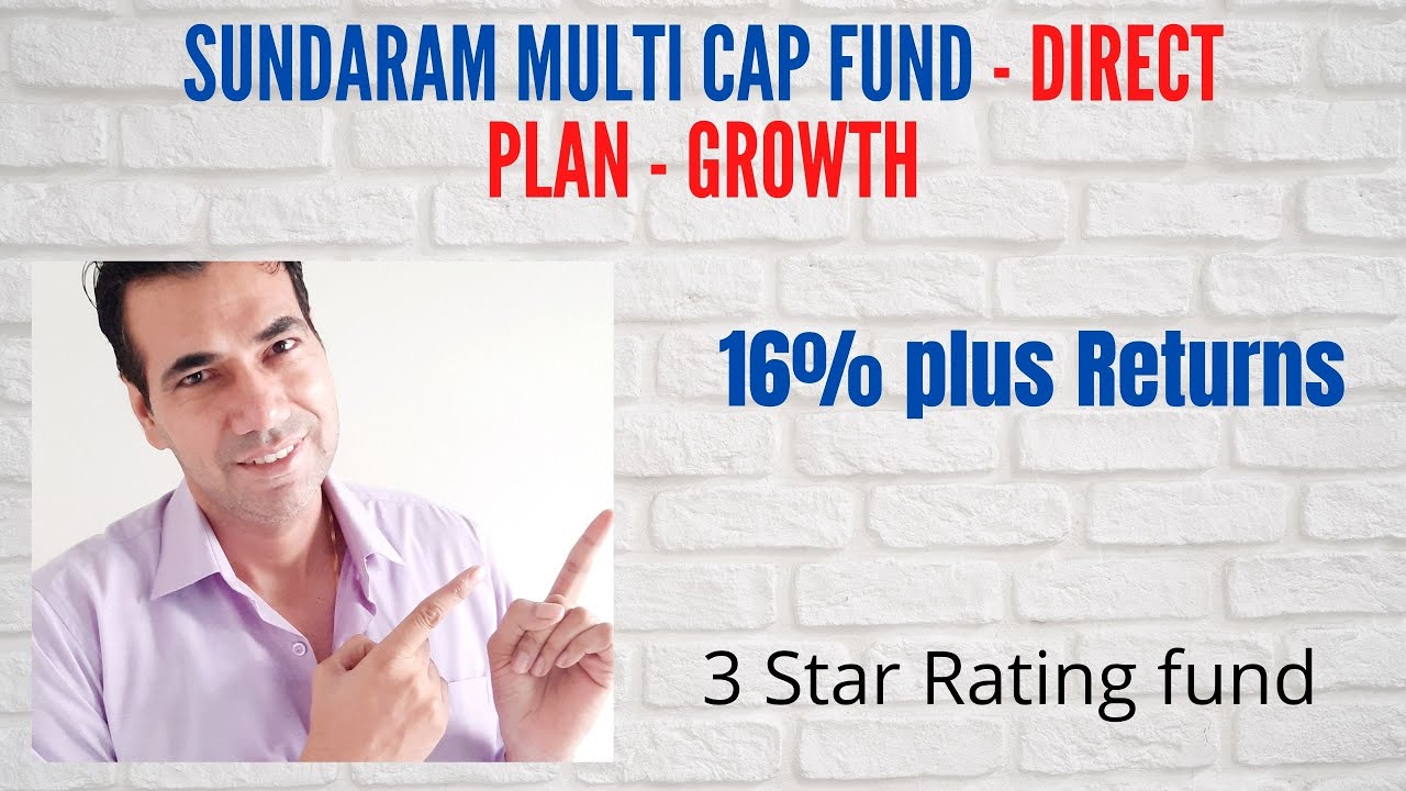 Sundaram Multi Cap Fund Direct Plan Growth. Best multicap fund to ...