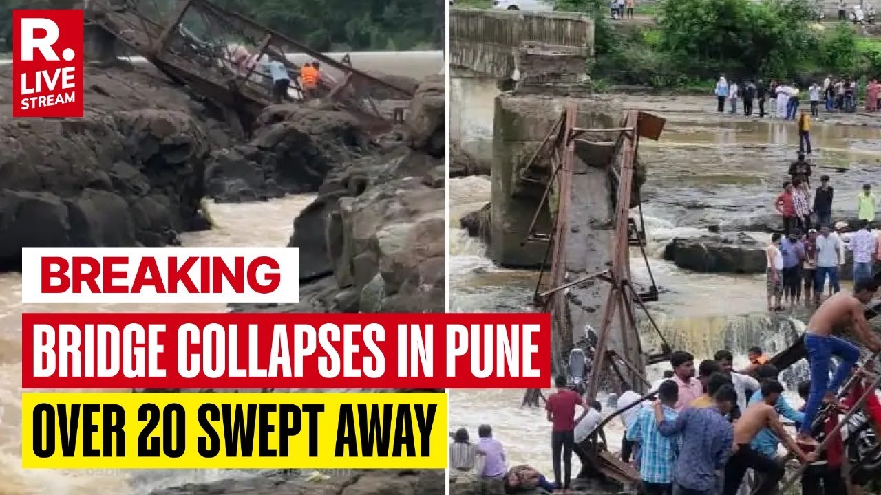 BREAKING LIVE: Bridge Collapses In Pune, Over 20 Tourists Swept Away ...