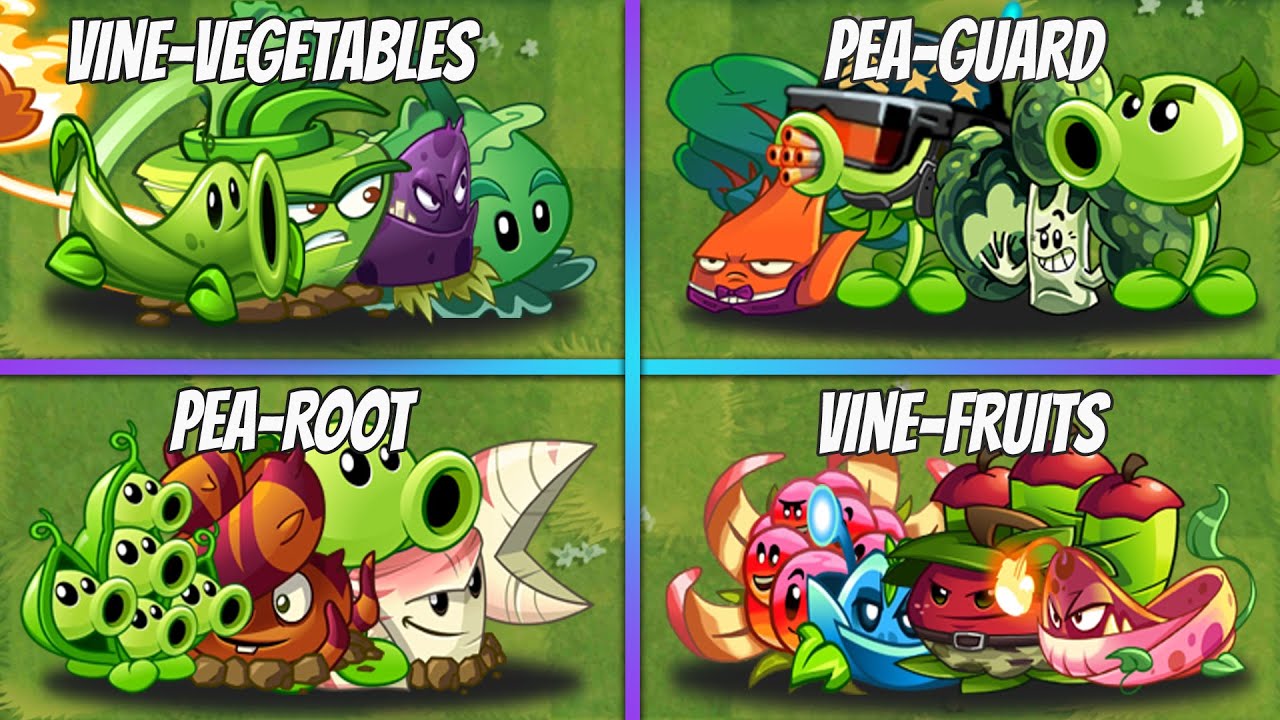 4 Team PEA-ROOT | VINE-VEGETABLES | PEA-GUARD | VINE-FRUITS - PvZ 2 ...