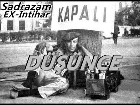 Sadrazam & EX İntihar - Düşünce