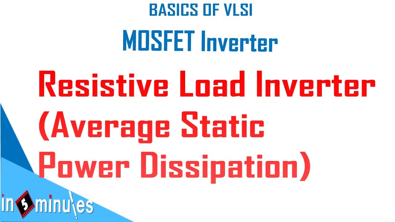 Module2_Vid11_Resistive Load Inverter - Average Static Power ...