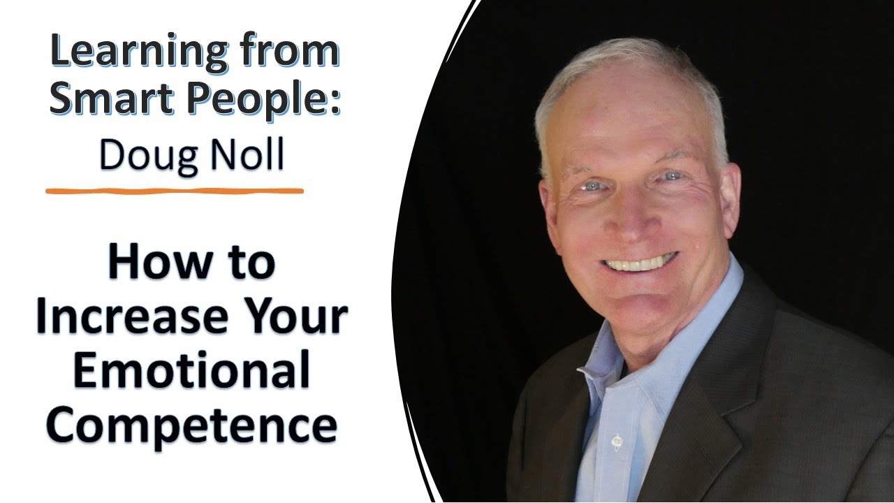177: Doug Noll: How to Increase Your Emotional Competency - YouTube