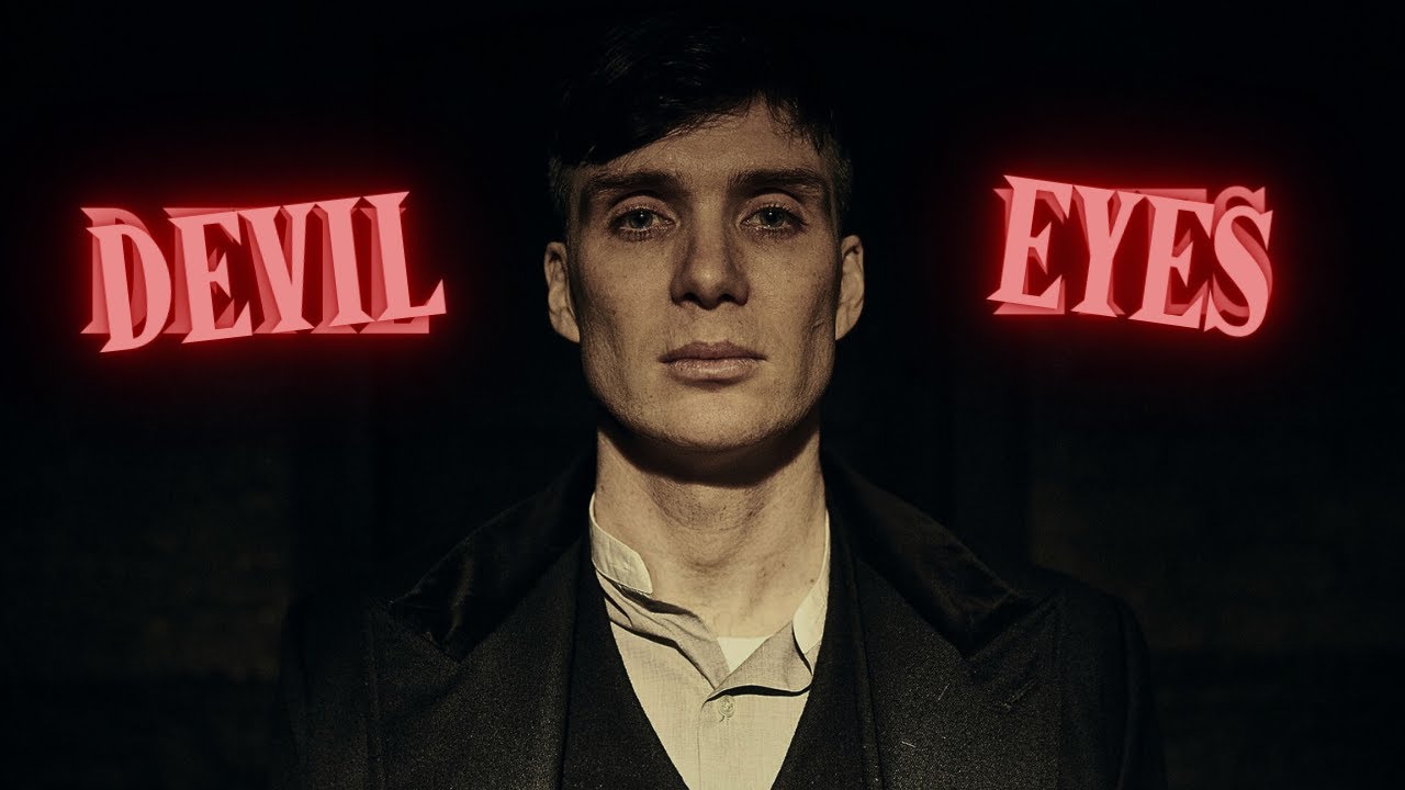 THOMAS SHELBY EDIT - DEVIL EYES 4K AE - YouTube