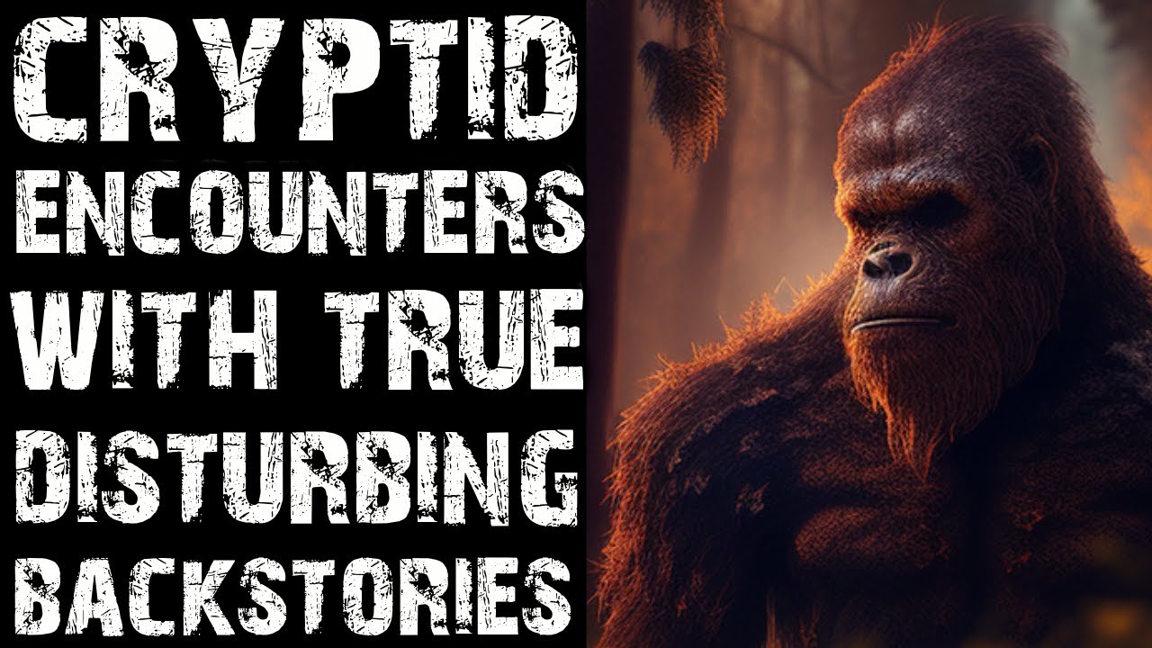 SUPPRESSED CRYPTID ENCOUNTERS WITH DISTURBING BACKSTORIES - YouTube