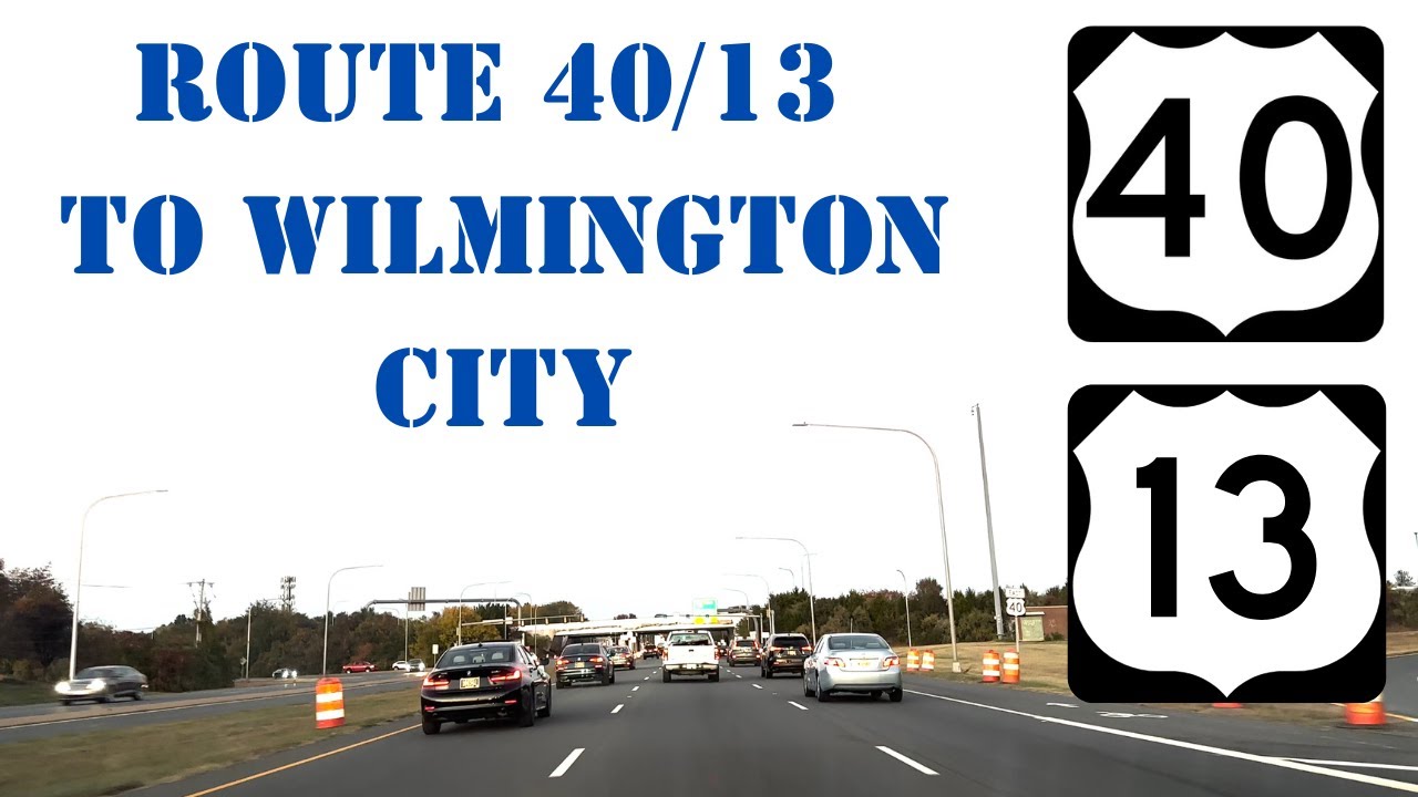 Route 40/13 from Bear Delaware to Wilmington City Delaware USA. - YouTube