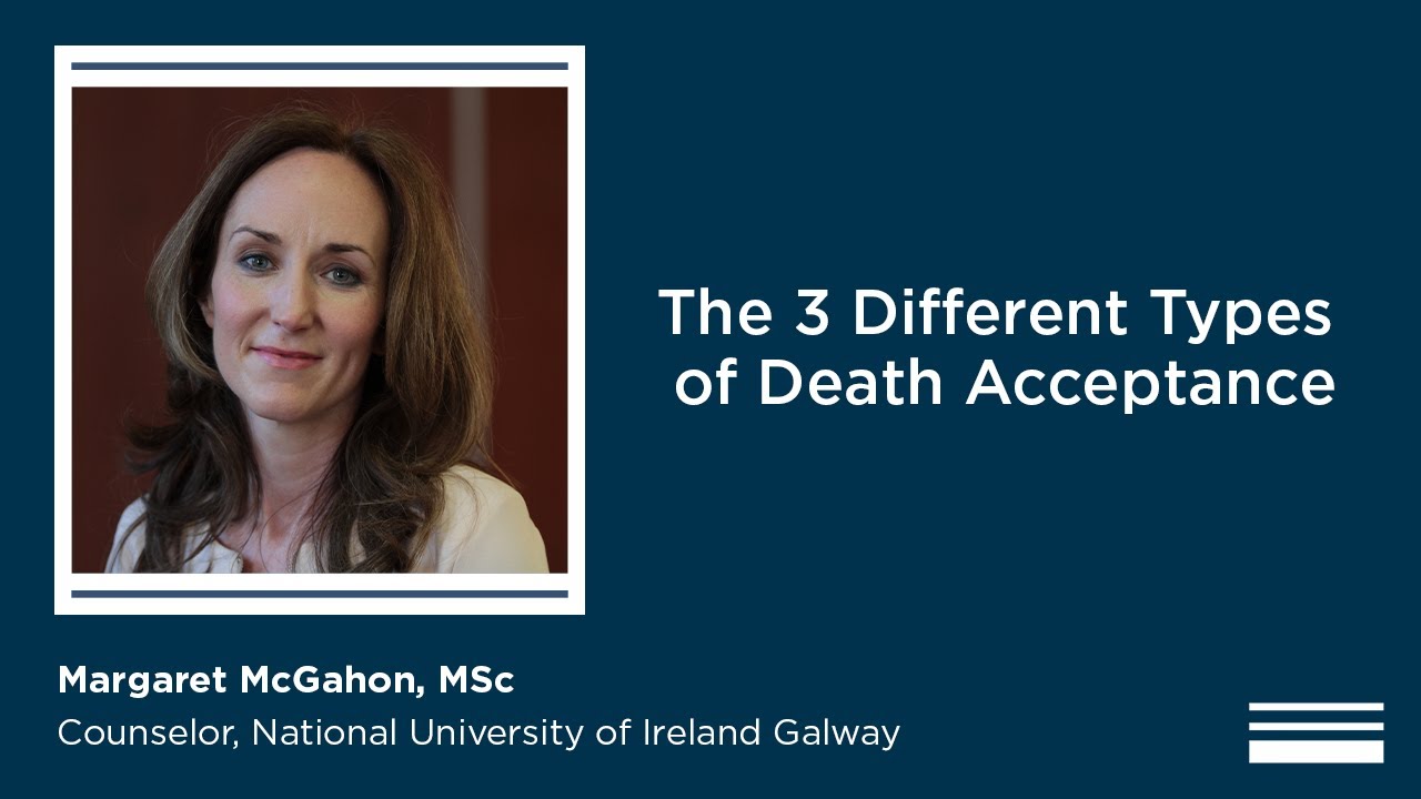 The 3 Different Types of Death Acceptance - YouTube