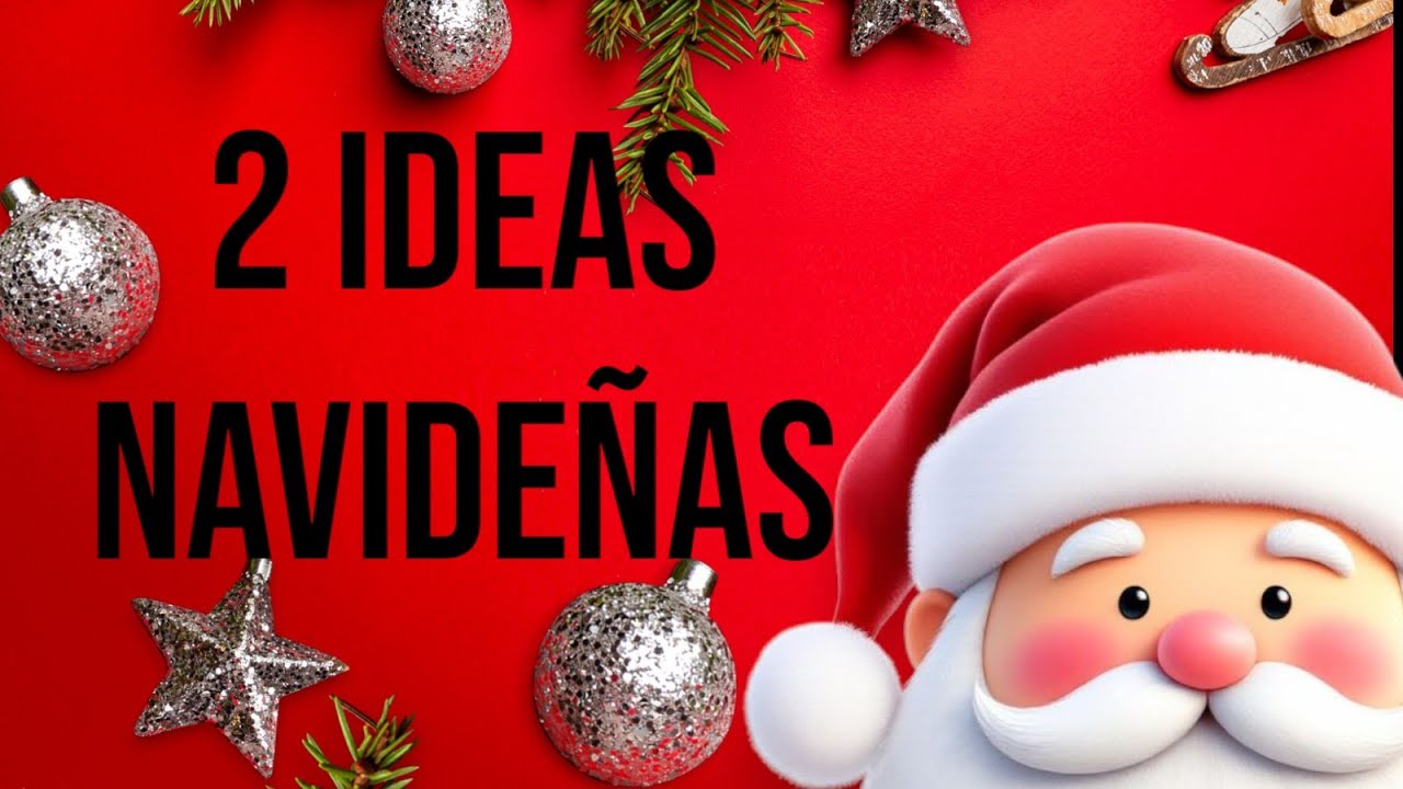 "🎅 2 Ideas NAVIDEÑAS IMPERDIBLES 🎁 | Sorprende esta Navidad 🌟" - YouTube