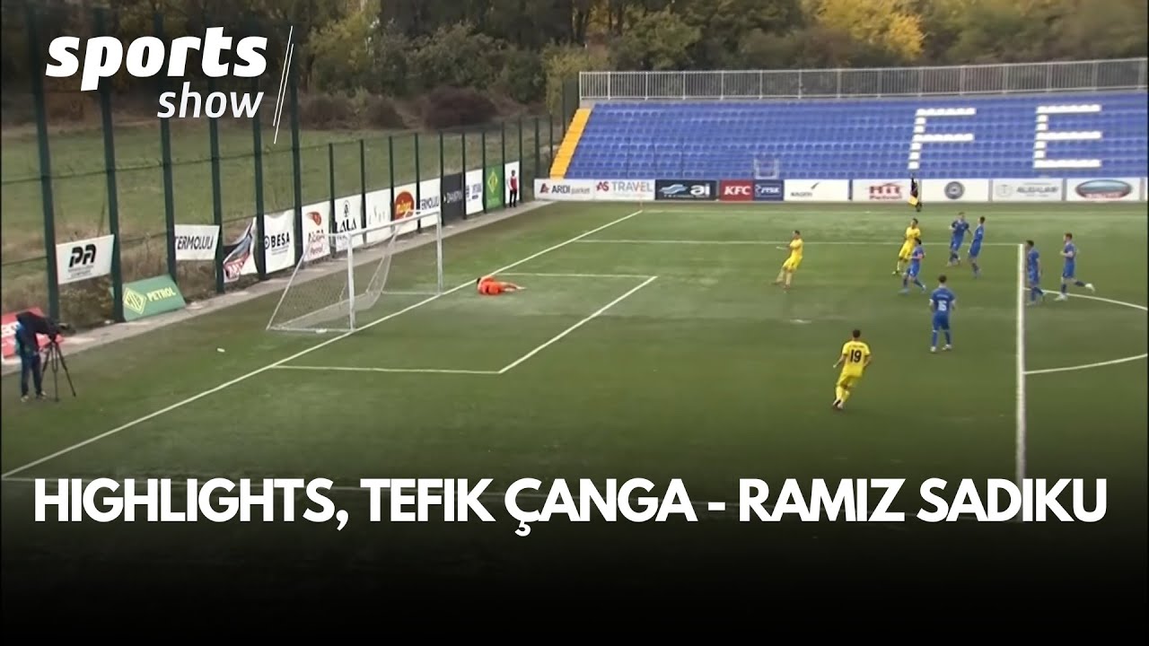 Highlights, Tefik Çanga - Ramiz Sadiku - YouTube