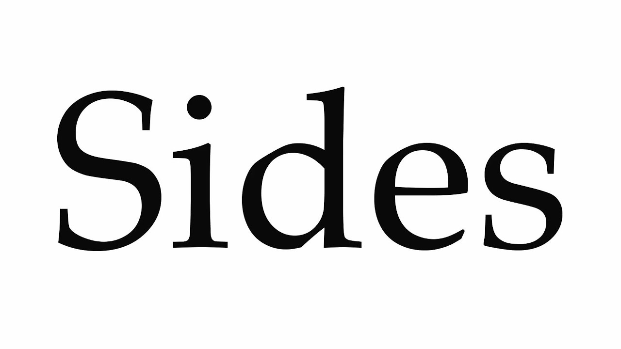 How to Pronounce Sides - YouTube
