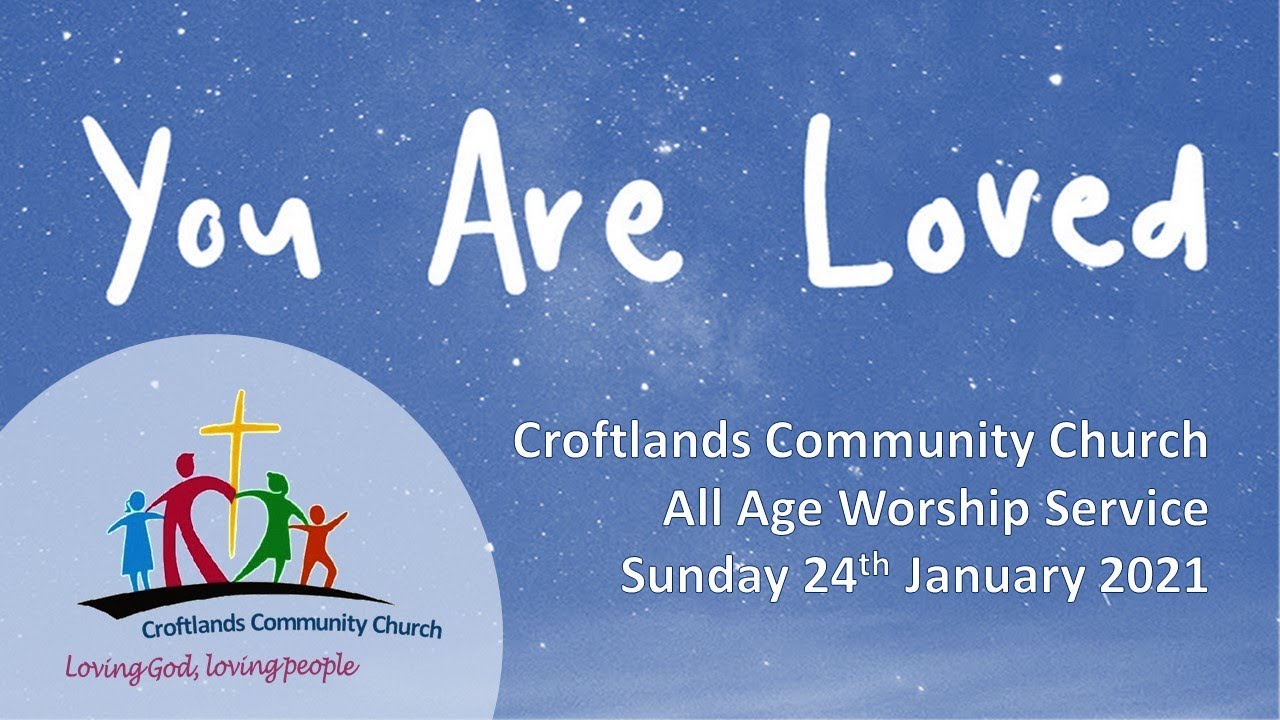 Croftlands Community Church - All Age Worship Service 24th January 2021 ...