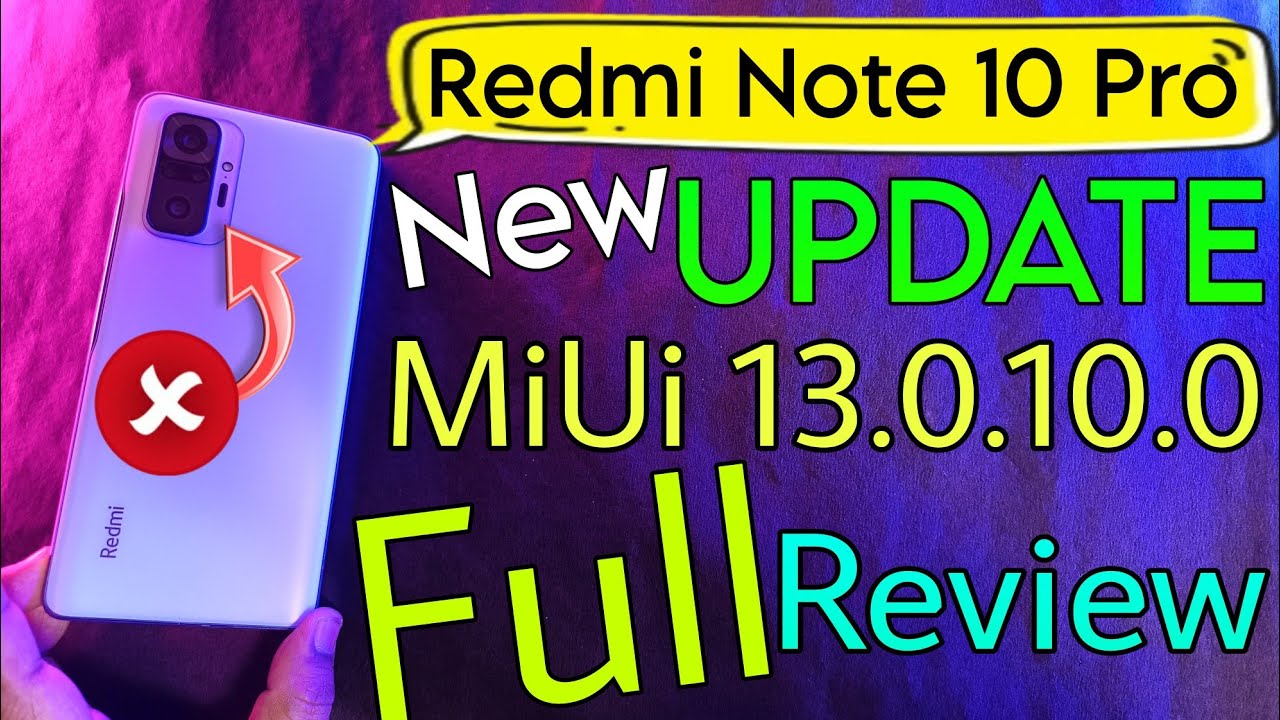 Redmi note 10 pro new update miui 13.0.10.0 full review, Redmi note 10 ...
