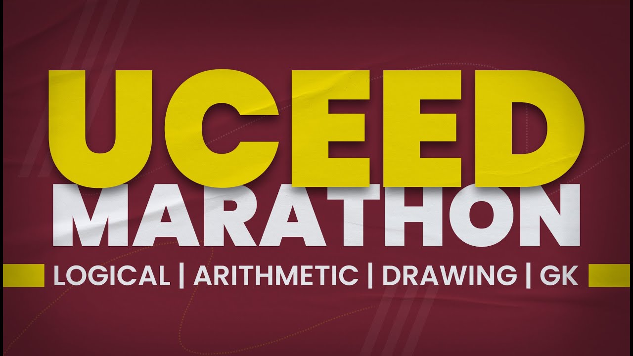 UCEED MARATHON | LOGICAL | ARITHMETIC | DRAWING | GK | LAST MINUTE TIPS ...