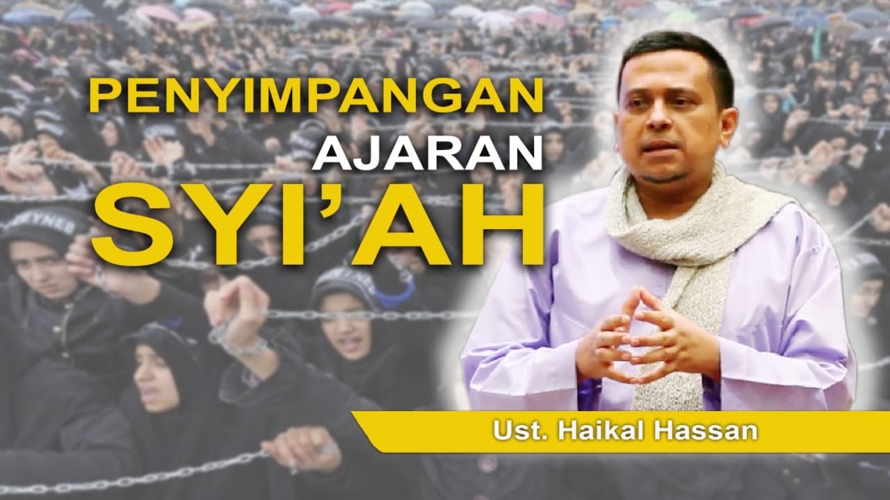 Ustadz Haikal Hassan - Penyimpangan Ajaran Syi'ah - YouTube