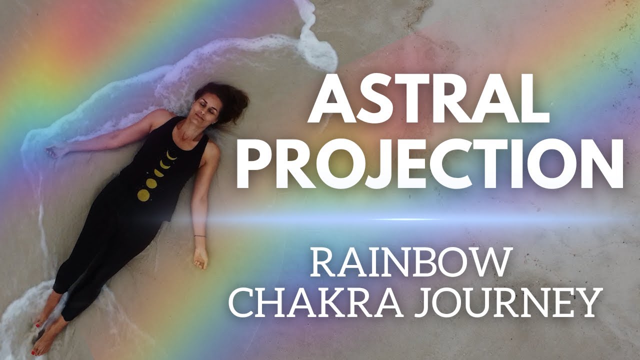Astral Projection Guided Meditation Yoga Nidra Chakra Journey Youtube