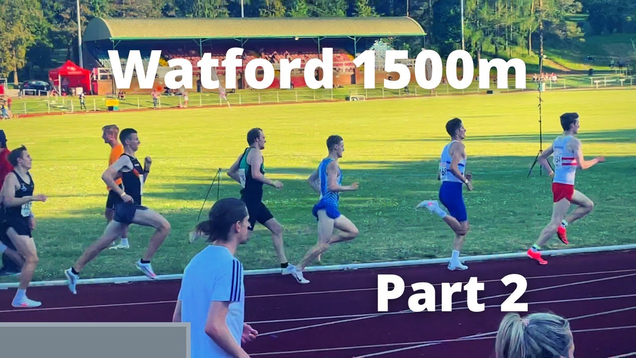 Watford 1500m BMC- Part 2 *Ft Alex Ediker* - YouTube