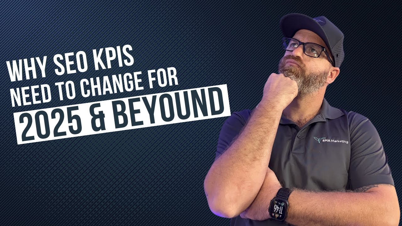 Why SEO KPIs Need to Change for 2025 - YouTube