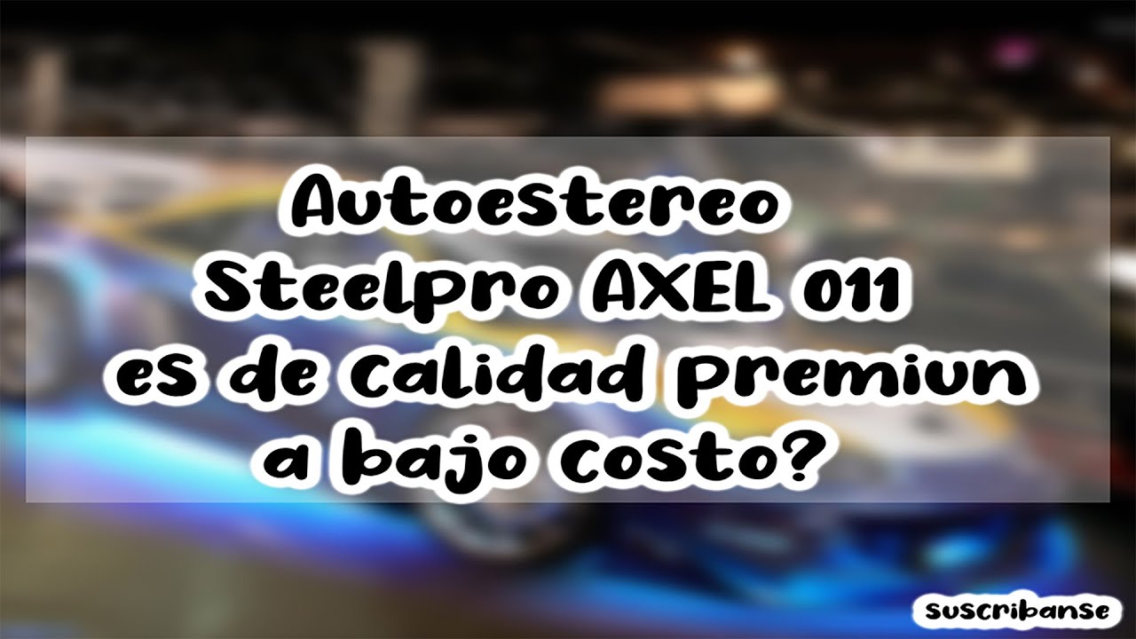autoestereo steelpro axel 011 - YouTube