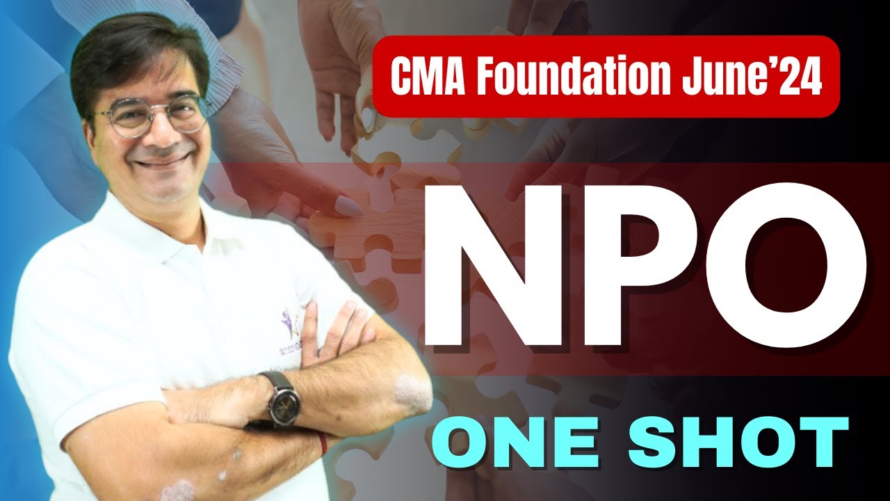 Unlocking NPO: One Shot with CA Navin Bachhawat | CMA Foundation June ...