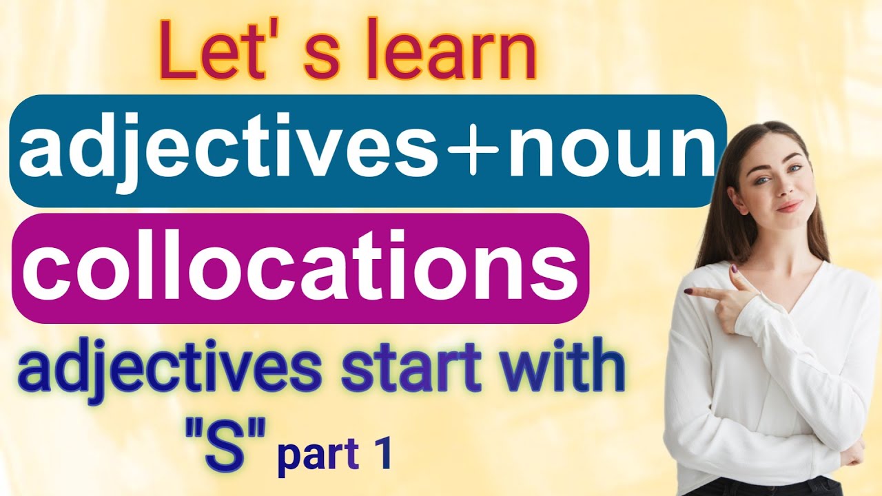 Adjective noun collocations/collocations consist of noun and adjectives ...