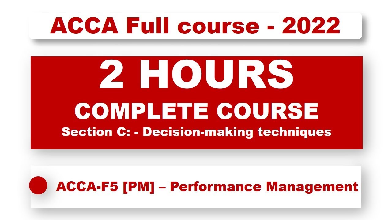 ACCA F5 Full Course Part C Decision making techniques | #acca #f5 #cma ...
