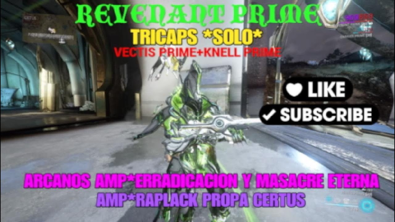 WARFRAME*REVENANT PRIME*TRICAPS solo*VECTIS PRIME+knell PRIME*CORINTH ...